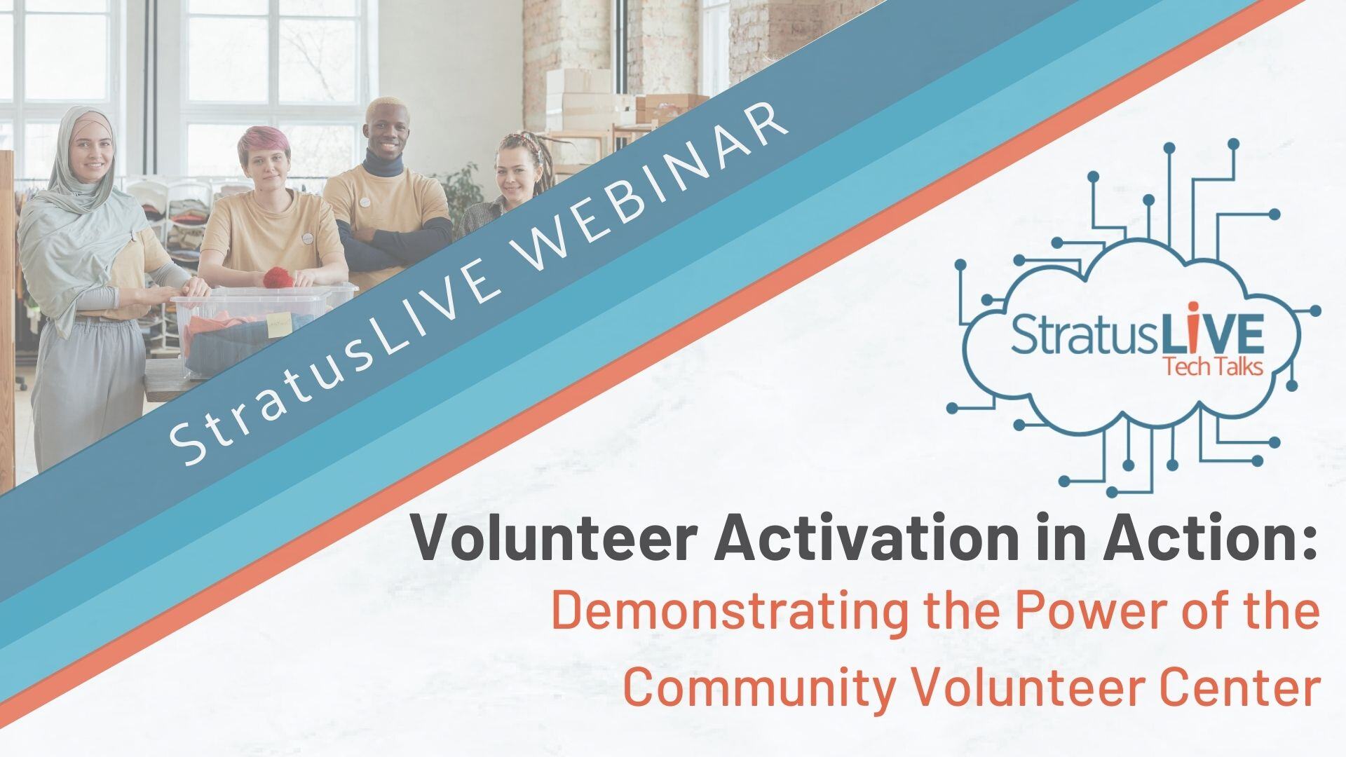 Tech Talk: Volunteer Activation in Action: Demonstrating the Power of the Community Volunteer Center